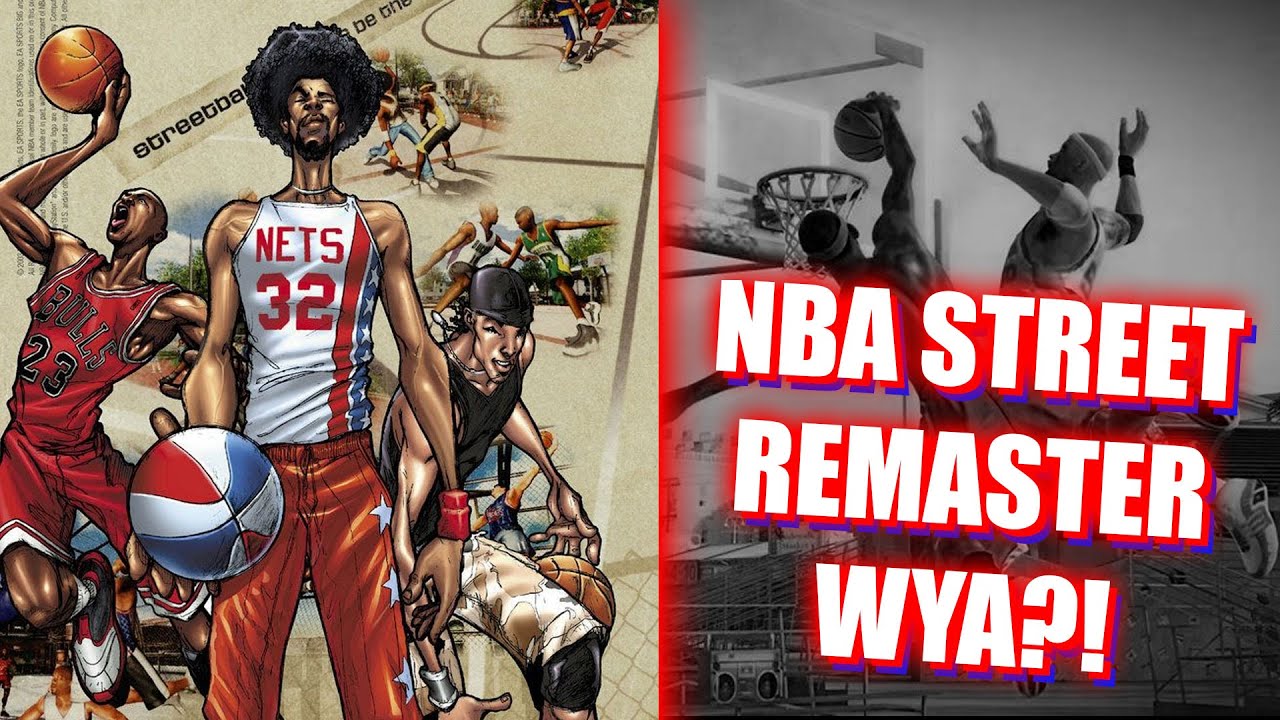 NBA STREET REMASTER? (BRING BACK NBA STREETS!) - YouTube
