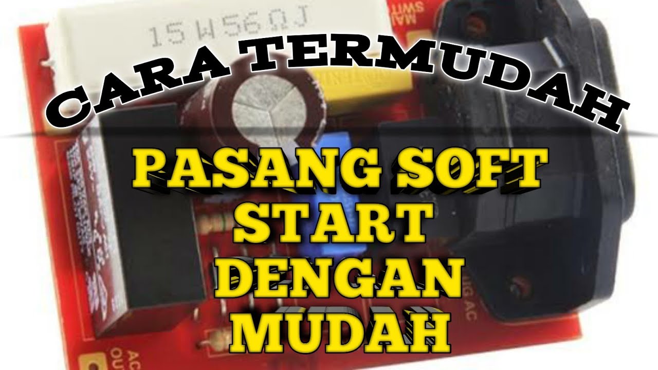 Cara Pasang SOFT START di Power Amplifier, Ternyata Mudah Banget Masangnya - YouTube