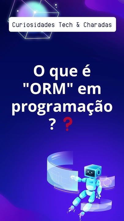 Você sabe o que é ORM em programação ? - YouTube