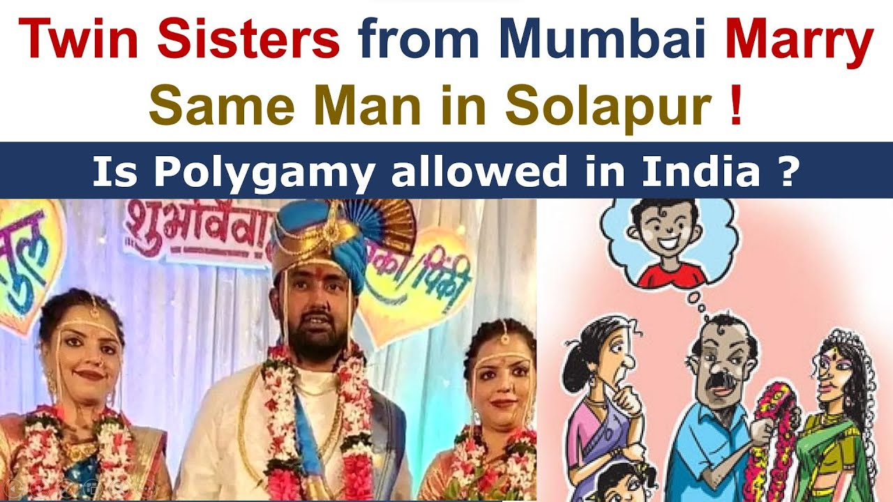 Twin Sisters from Mumbai Marry Same Man | Is Polygamy allowed in India ...