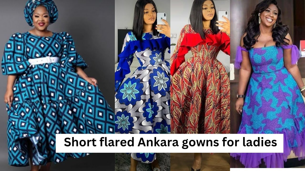 SHORT FLARED ANKARA GOWNS DESIGNS FOR BEAUTIFUL WOMEN - YouTube