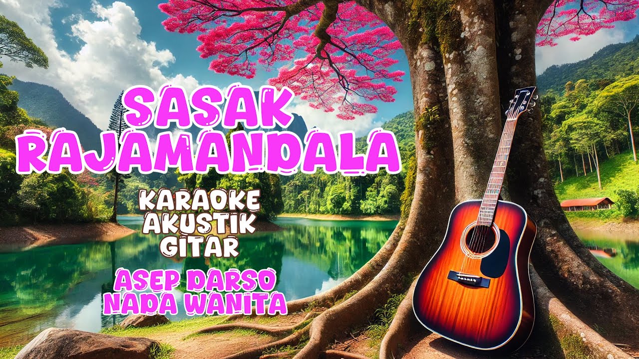 Karaoke Sasak Rajamandala - Asep Darso (Versi Akustik Gitar) Kangge ...
