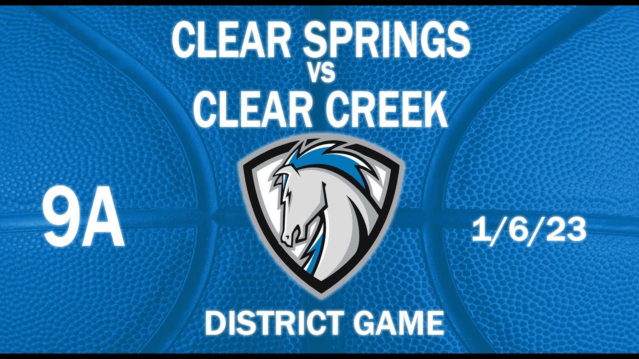 Clear Springs vs Clear Creek 9A - 1/6/23 - District Game - HIGHLIGHTS ...
