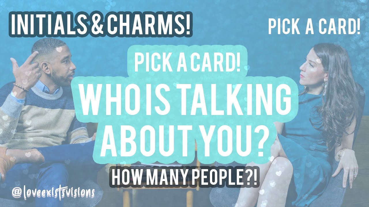 😍HOW MANY PEOPLE ARE TALKING ABOUT YOU!?(INITIALS + SIGNS) WHY? WHAT ...