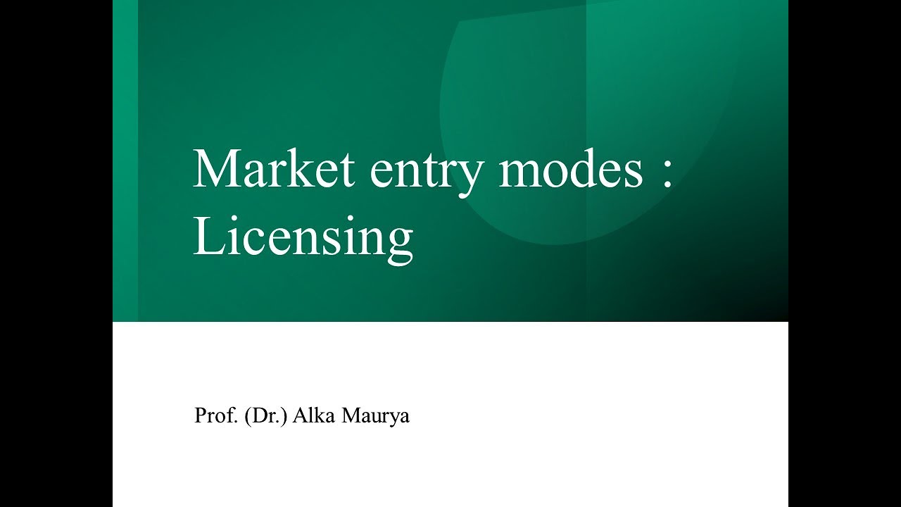 Modes of entry : Licensing - YouTube