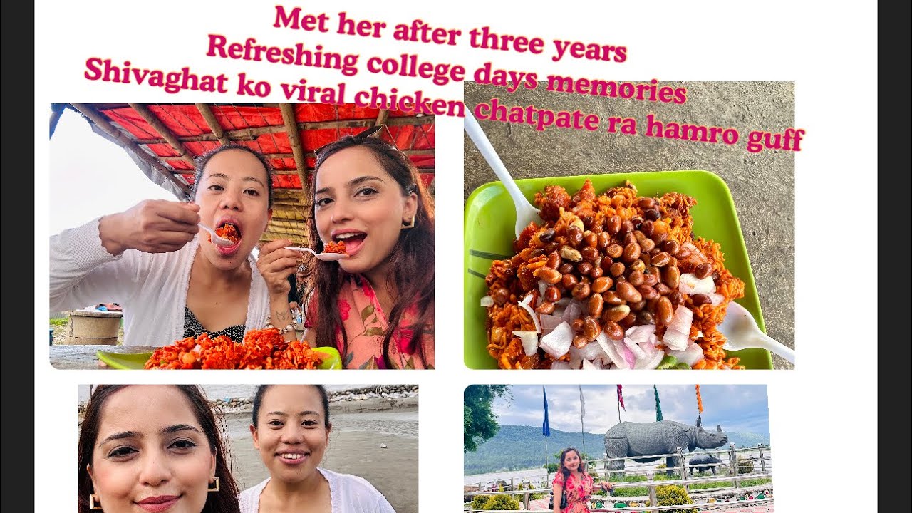 || Met her after three years || Shivaghat ko viral chicken chatpate ra ...