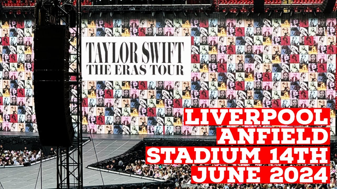 Taylor Swift: The Eras Tour - Liverpool / Anfield Stadium KOP / Friday ...