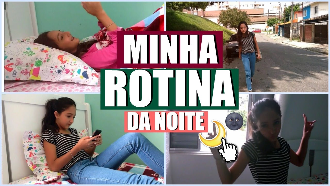 Minha Rotina Da Noite