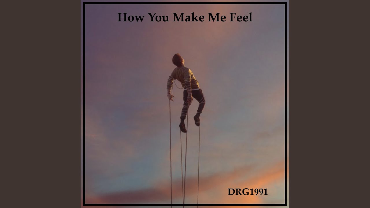 How You Make Me Feel - YouTube