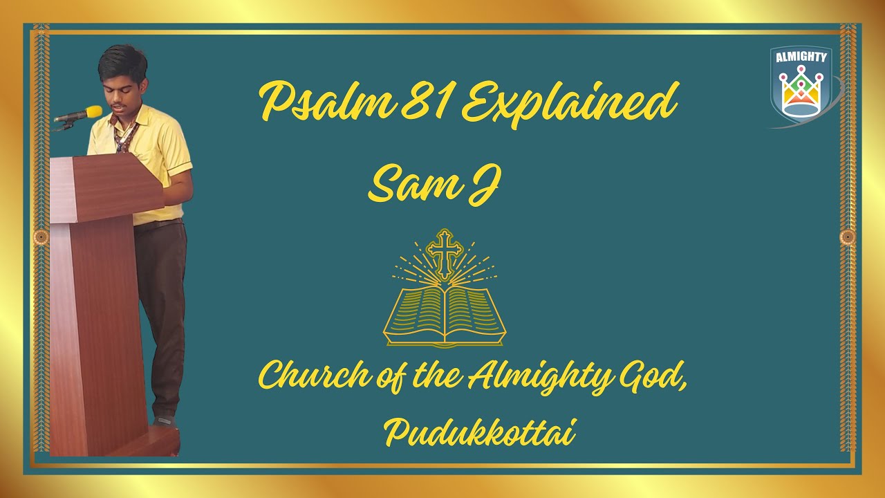 Psalm 81 Explained | Sam J | Church of the Almighty God, Pudukkottai ...