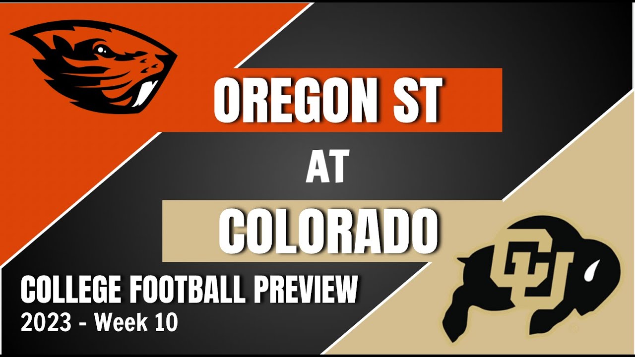 Oregon State at Colorado Preview and Predictions! - 2023 Week 10 ...