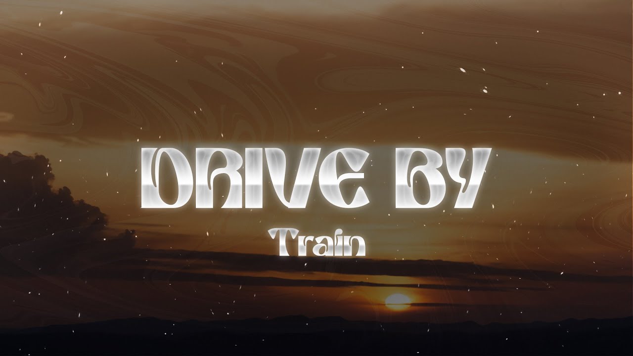 Train - Drive By (Lyrics) - YouTube