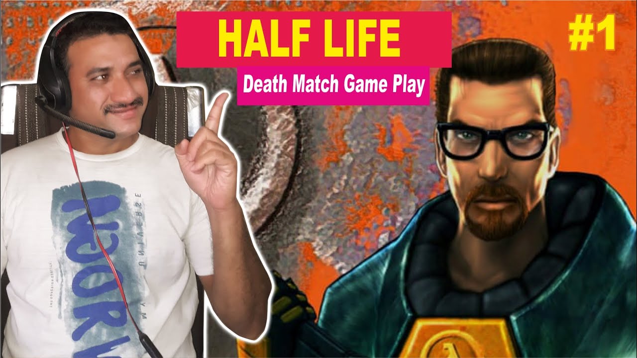 Half Life Death Match Game Play #1 - YouTube