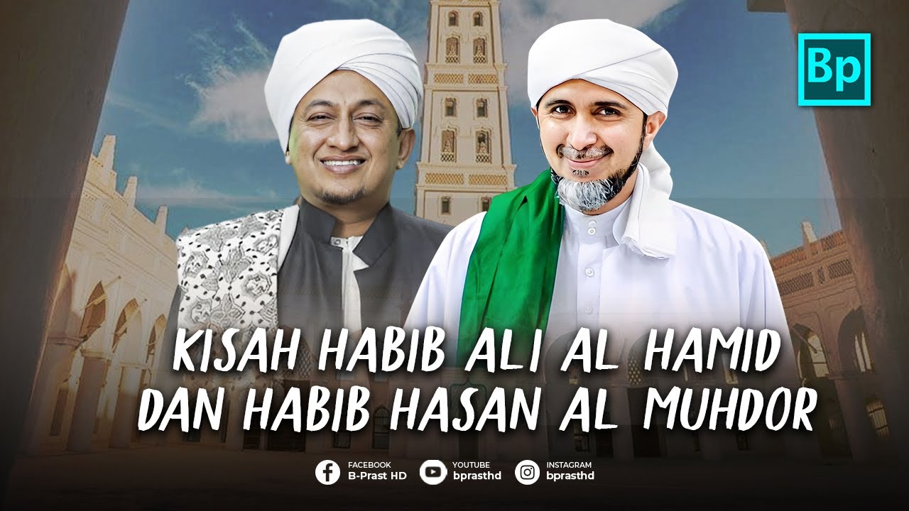 Kisah Pertemuan Habib Ali Al Hamid Dengan Habib Hasan Al Muhdor di ...