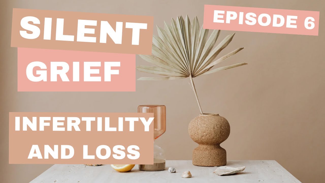 Silent Grief ~ Infertility and Loss - YouTube