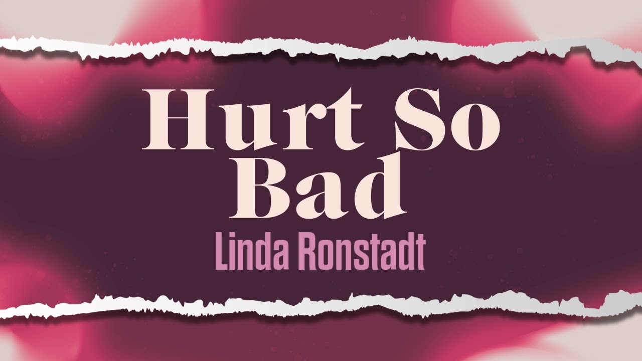 Linda Ronstadt - Hurt So Bad (Official Lyric Video) - YouTube