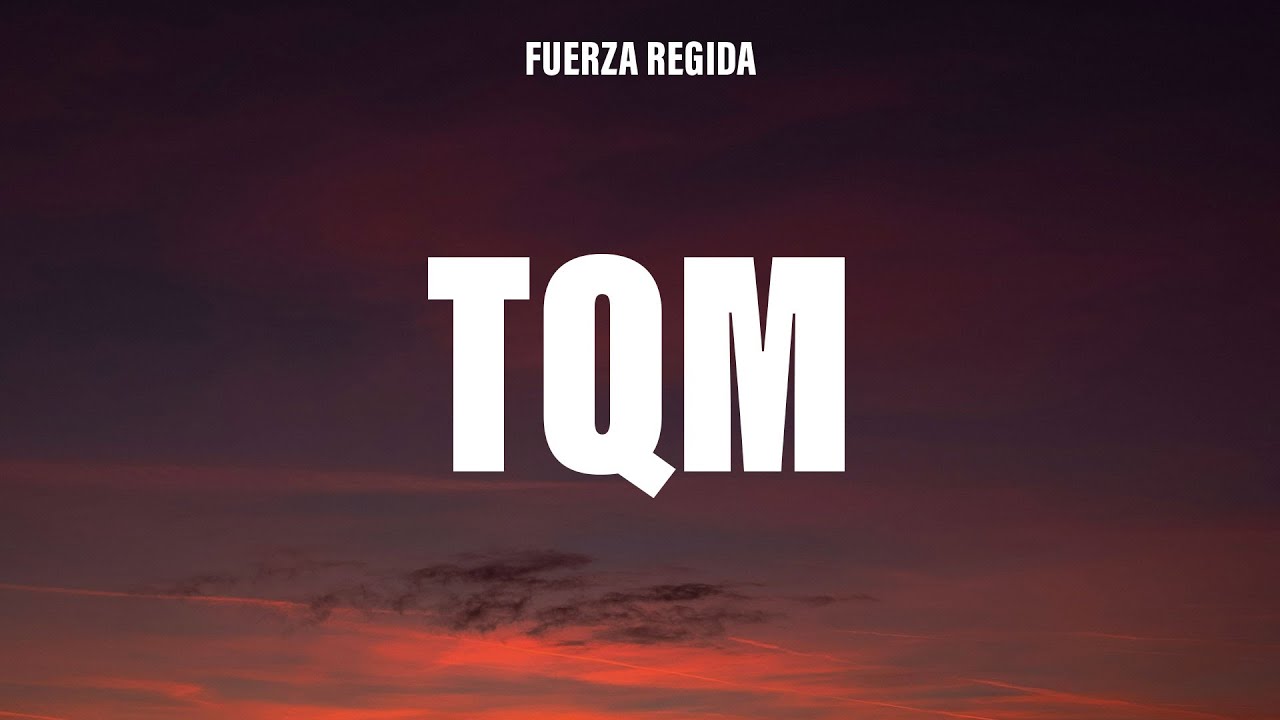 Fuerza Regida - TQM (Letra/Lyrics) - YouTube