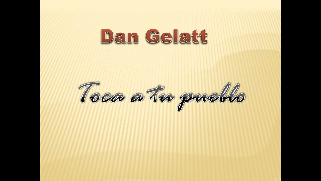 Toca a tu Pueblo (Dan Gelatt) - YouTube