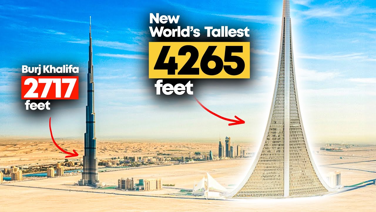 This Tower Will Be Taller Than the Burj Khalifa – By 563 Feet - YouTube