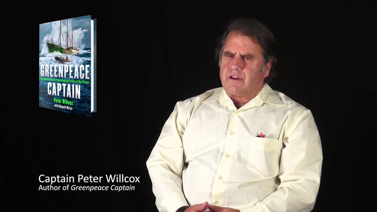 Peter Willcox - Greenpeace Captain (Long Version) - YouTube