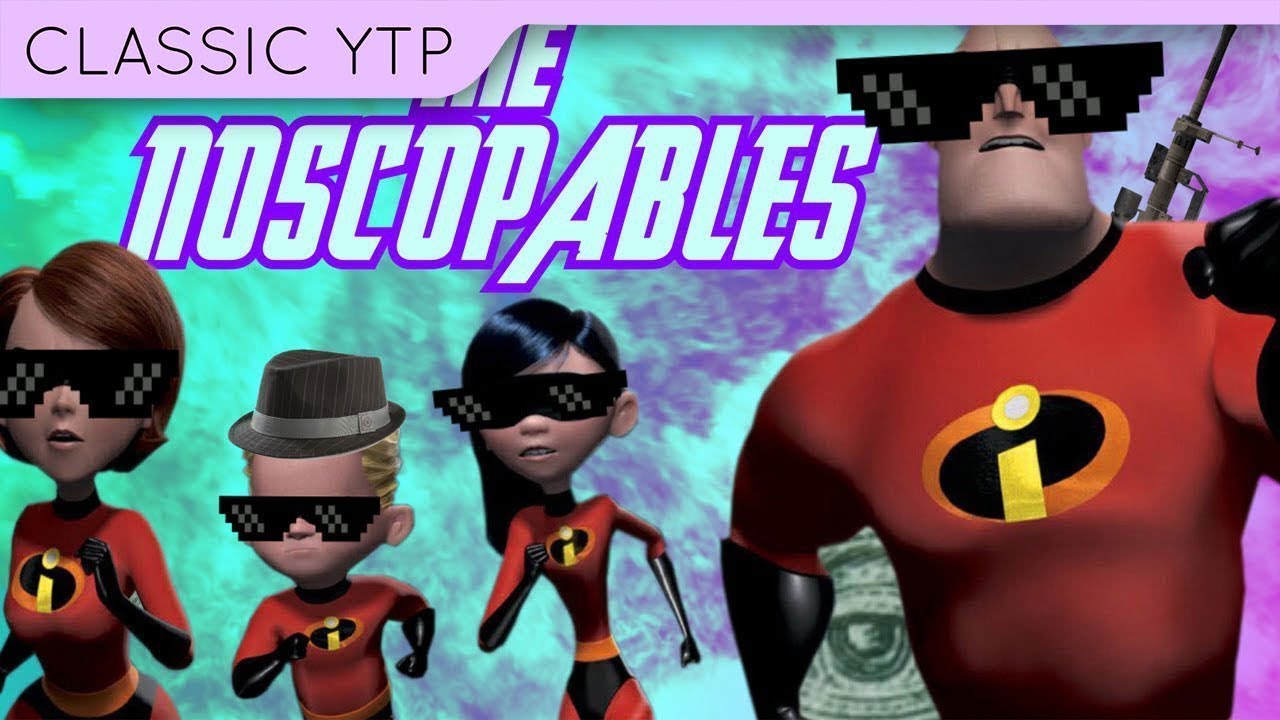 The Noscopables (YTP/MLG Incredibles) (Quebz Reupload) - YouTube