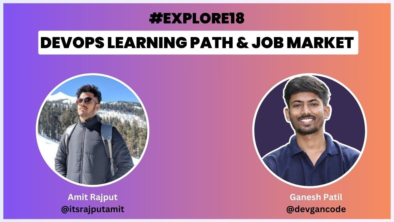 #EXPLORE18 | DevOps Learning Path for Beginners & Job Market for ...