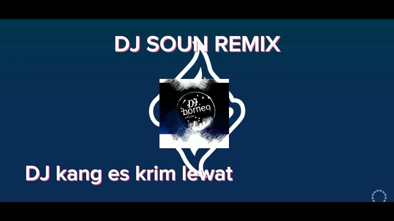 KANG ES KRIM LEWAT, ( SOUN VIRAL DJ) - YouTube