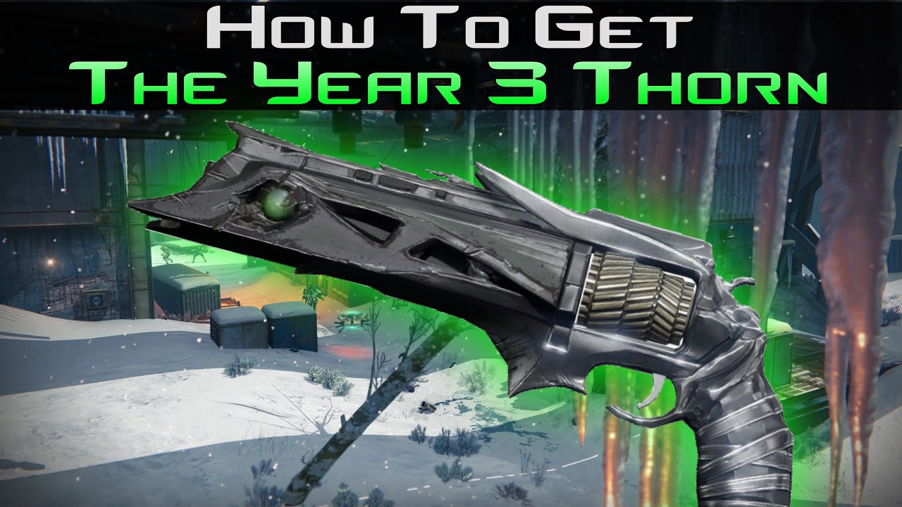 Destiny - How To Get The Year 3 THORN EXOTIC Hand Cannon Quest (Jagged ...
