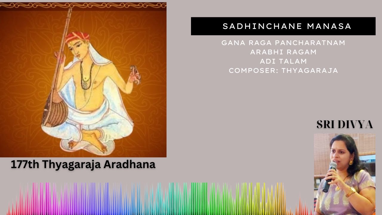 Sadhinchane Manasa | 177th Thyagaraja Aradhana | By Sri Divya - YouTube