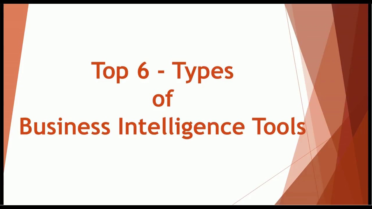 Top 6 Types of Business Intelligence Tools - YouTube
