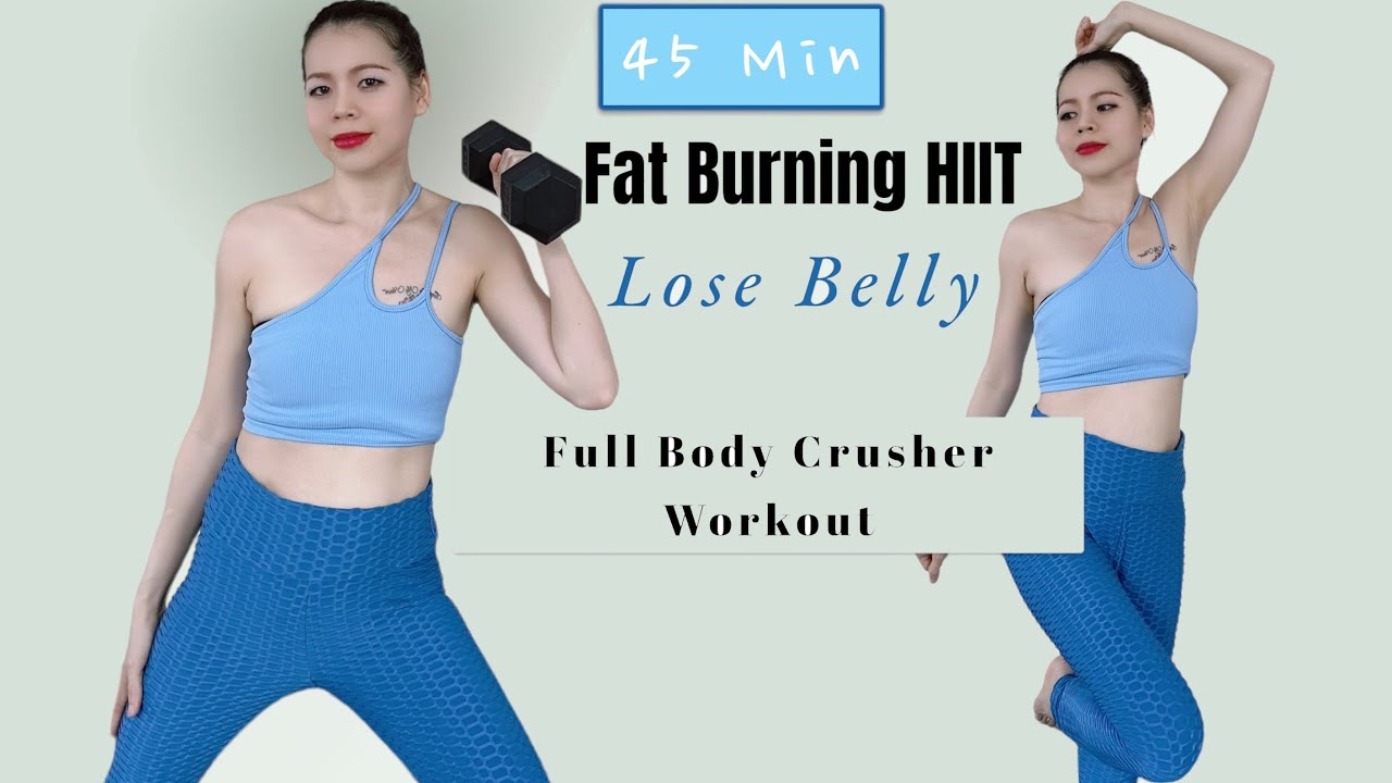 45 MIN FAT BURNING HIIT - LOSE BELLY - FULL BODY CRUSHER WORKOUT - YouTube