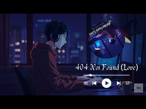 404 Not Found (Love) | Chilltape FM – sad piano lofi for midnight coding & quiet thoughts
