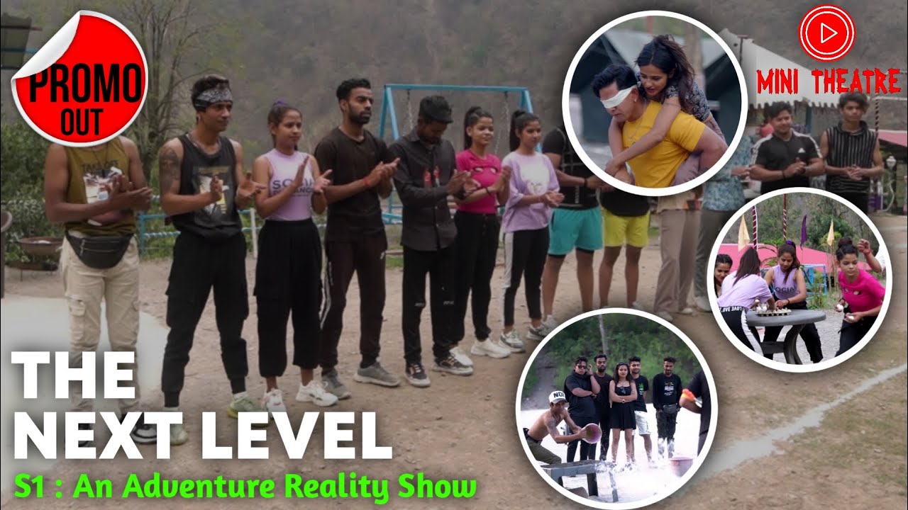 The next level season-1 | Promo out now | MINI THEATRE | यहां कुछ भी हो ...