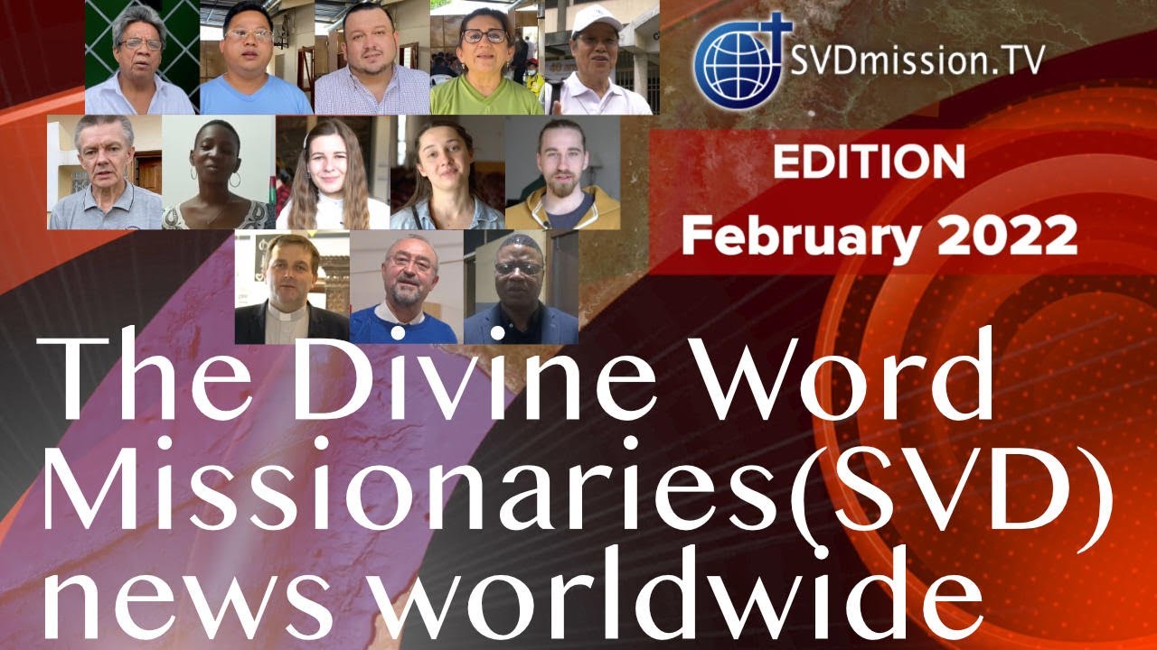 The Divine Word Missionaries (SVD) News Worldwide - February 2022 - YouTube