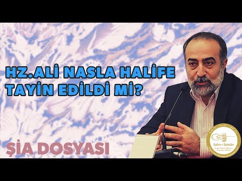 Ebubekir Sifil - Hz. Ali Nasla Halife Tayin Edildi Mi?