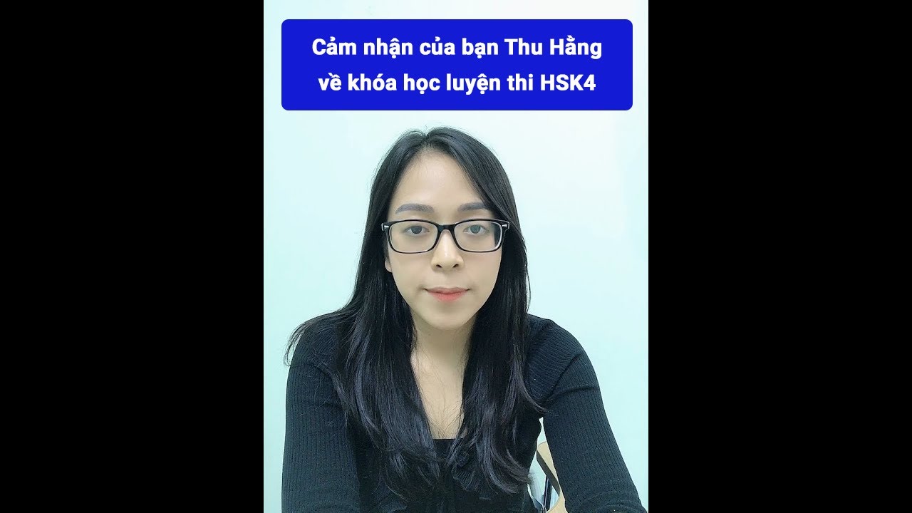 Cảm nhận của bạn Thu Hằng - Học viên lớp luyện thi HSK4 - YouTube