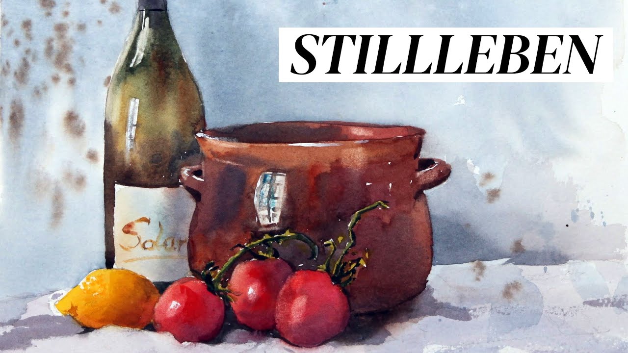 Alla Prima Aquarell - Stillleben - YouTube