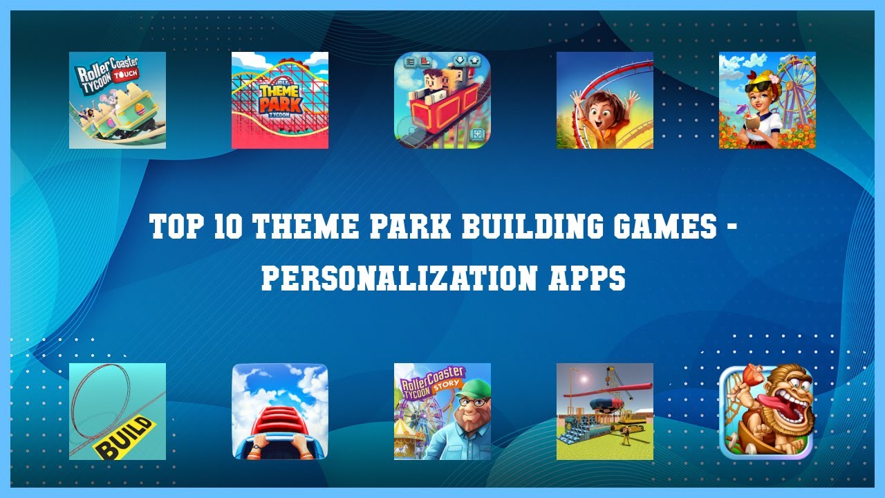 Top 10 Theme Park Building Games Android Apps - YouTube