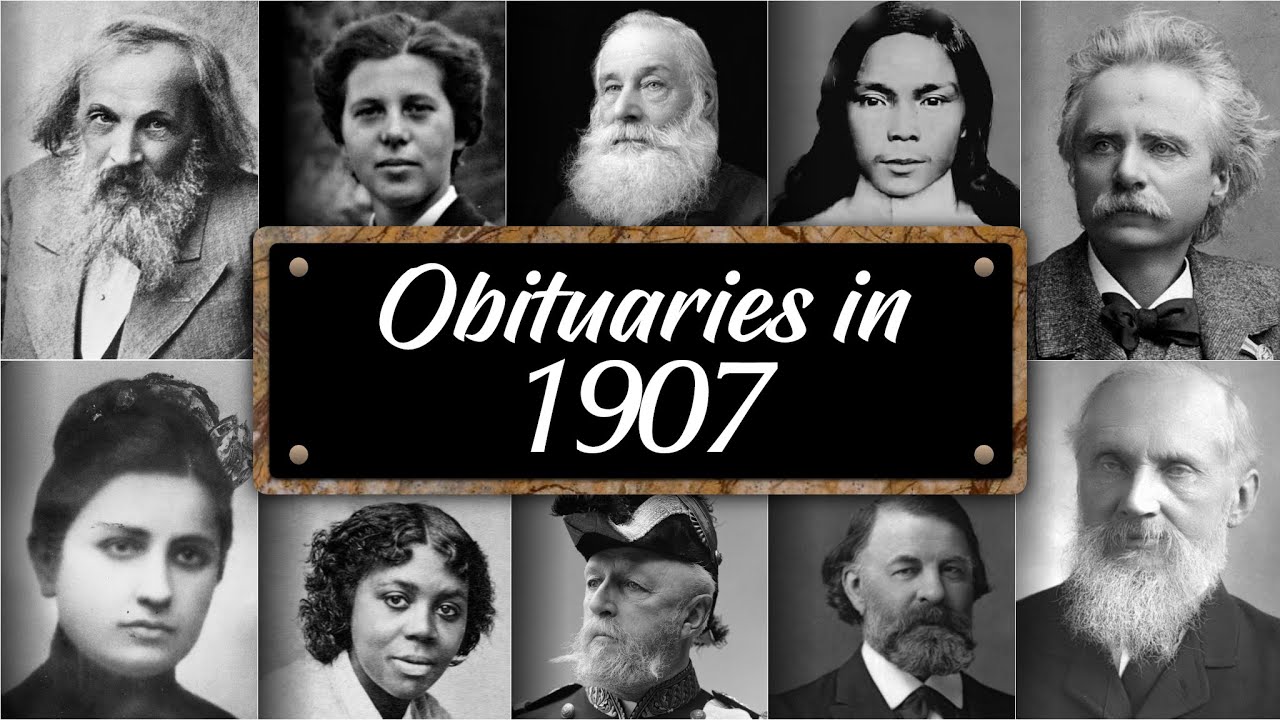 Obituary: Famous Faces WE LOST in 1907 - YouTube