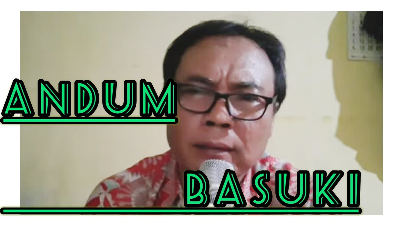 ANDUM BASUKI - YouTube