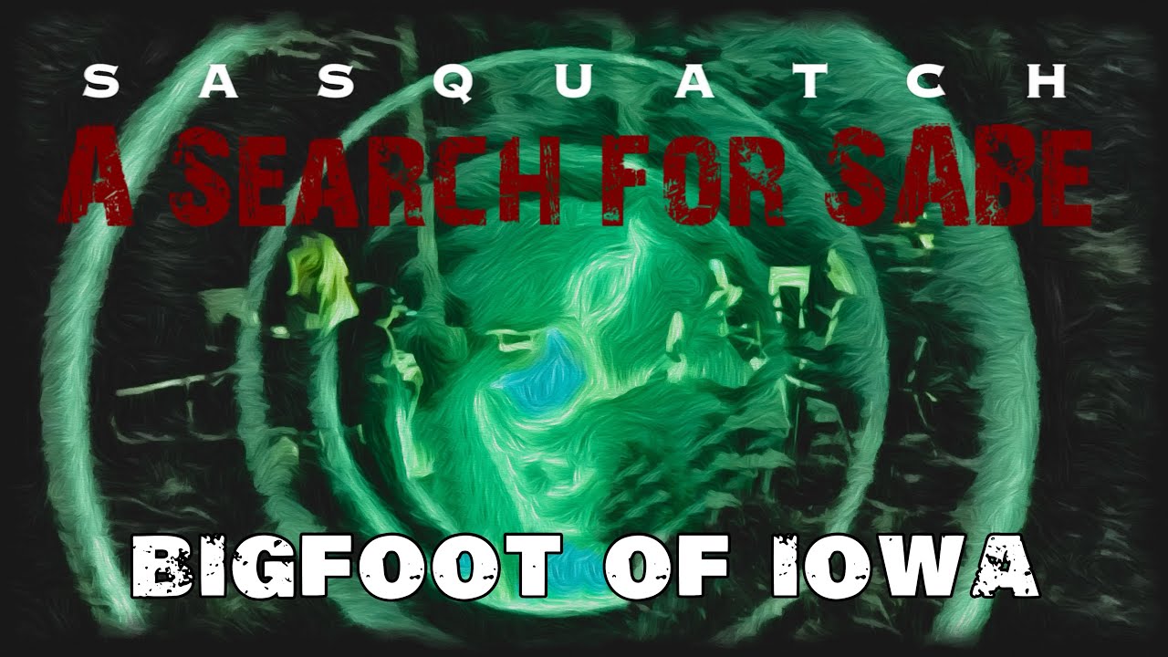 Bigfoot of Iowa - Episode 9 (Sasquatch: A Search for SABE) - YouTube