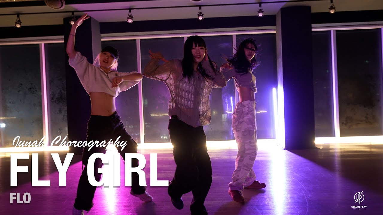 Fly Girl - FLO / Junah Choreography / Urban Play Dance Academy - YouTube