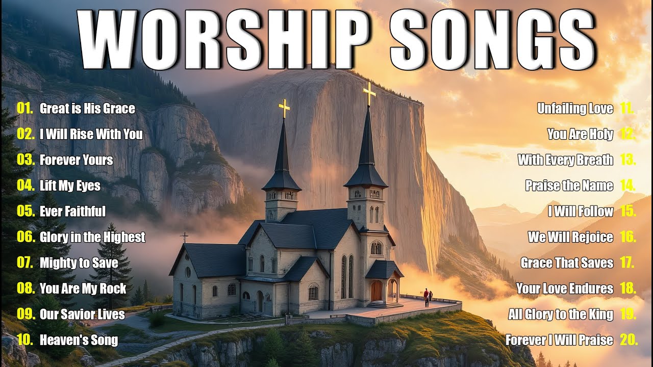 Christian Worship Music 2025 ️ - Glorious Praise and Worship Songs ...