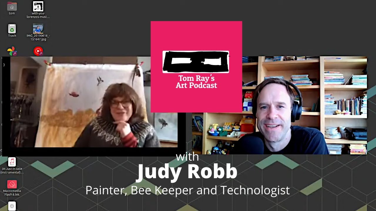 Judy Robb: Painter, Bee Keeper and Technologist - Tom Ray's Art Podcast ...