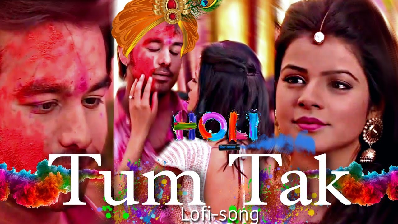 TUM TAK Song-Lofi ️| Thabki pyar ki holi scene| Manish goplani & jigyasa singh-- celebration of ...