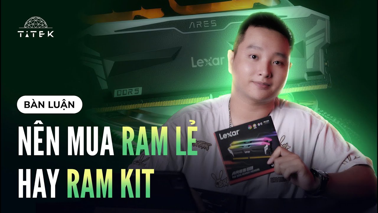 Mua RAM KIT hay RAM Lẻ giá sẽ rẻ hơn ? - YouTube
