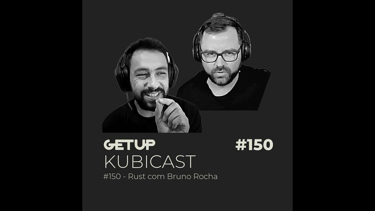 #150 - Rust com Bruno Rocha - YouTube