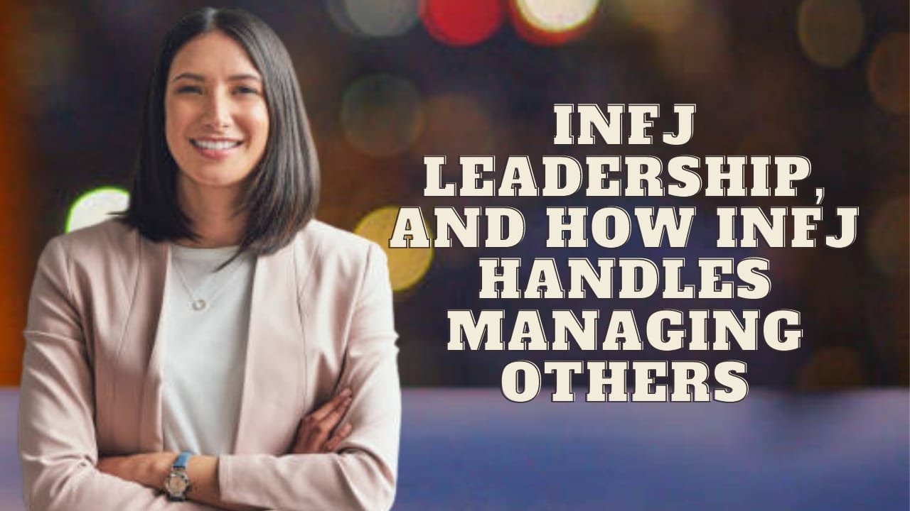 INFJ Leadership And How INFJ Handles Managing Others - YouTube