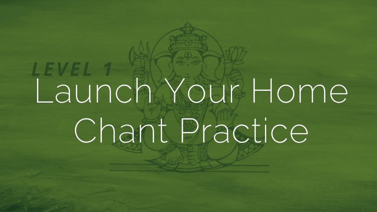 Launch Your Home Chant Practice - LEVEL 1 INTENSIVE GROUP TRAINING ...