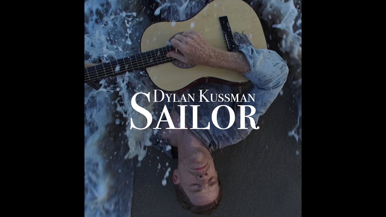 Dylan Kussman / Sailor - YouTube